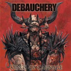 Debauchery – Kings Of Carnage (Massacre) - Greek Rebels