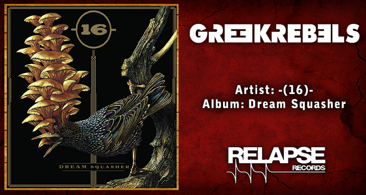 -(16)- – Dream Squasher (Relapse) - Greek Rebels