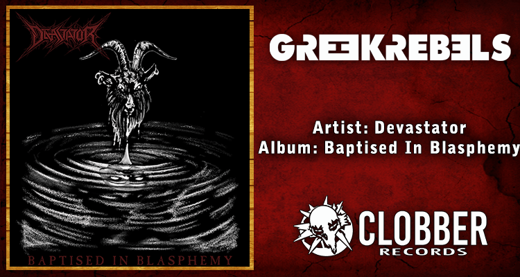 Devastator – Baptised In Blasphemy (Clobber) - Greek Rebels