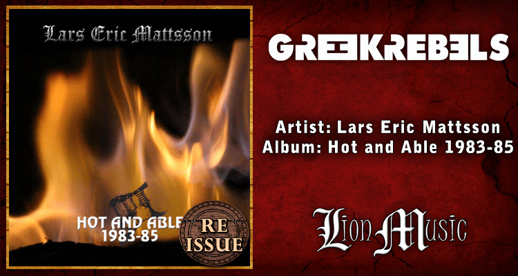 Lars Eric Mattsson – Hot And Able 1983-85 [Re-Issue] (Lion Music ...