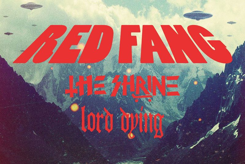 Red Fang, The Shrine, Lord Dying - Greek Rebels