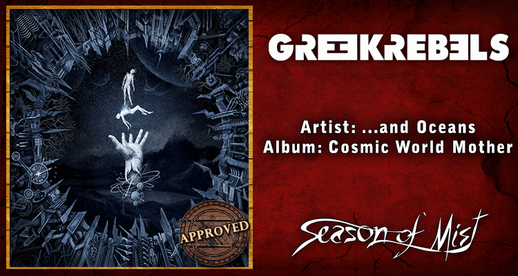 ...And Oceans – Cosmic World Mother (Season Of Mist) - Greek Rebels