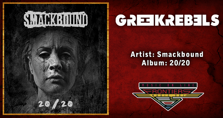 Smackbound – 20/20 (Frontiers) - Greek Rebels
