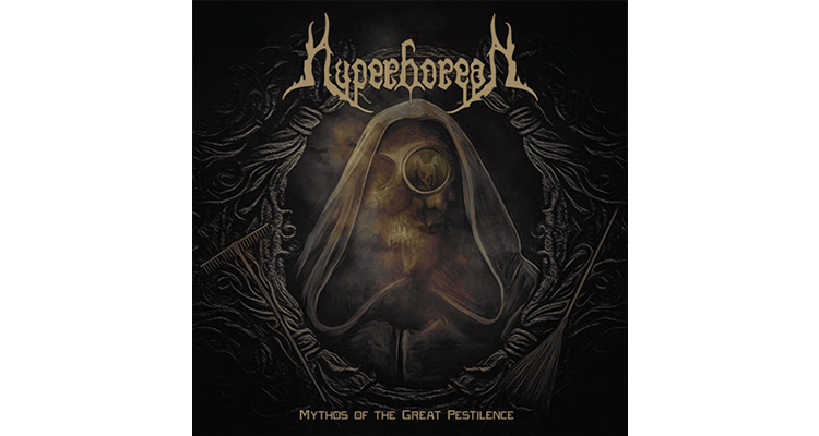 Hyperborean - Mythos Of The Great Pestilence (Self Financed) - Greek Rebels