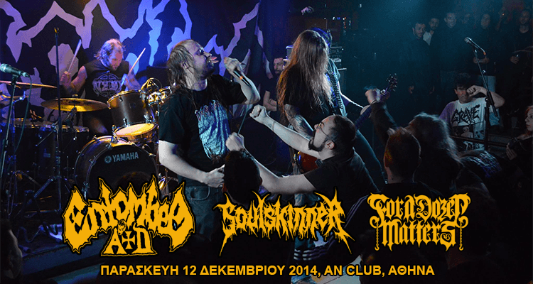 Entombed A.D., Soulskinner, For A Dozen Matters - Greek Rebels