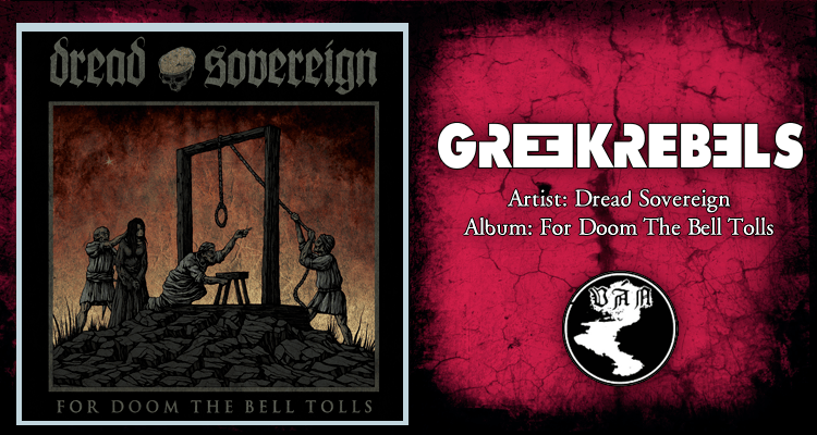 Dread Sovereign - For Doom The Bell Tolls (Ván) - Greek Rebels