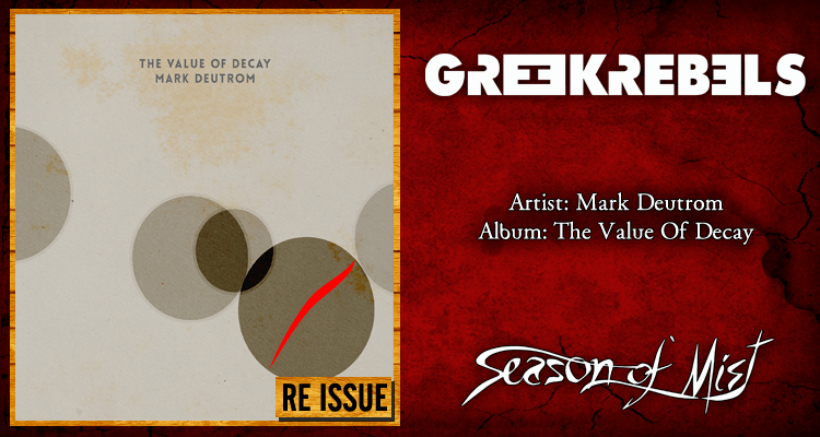 Mark Deutrom - The Value Of Decay [Re-Issue] (Season Of Mist) - Greek ...