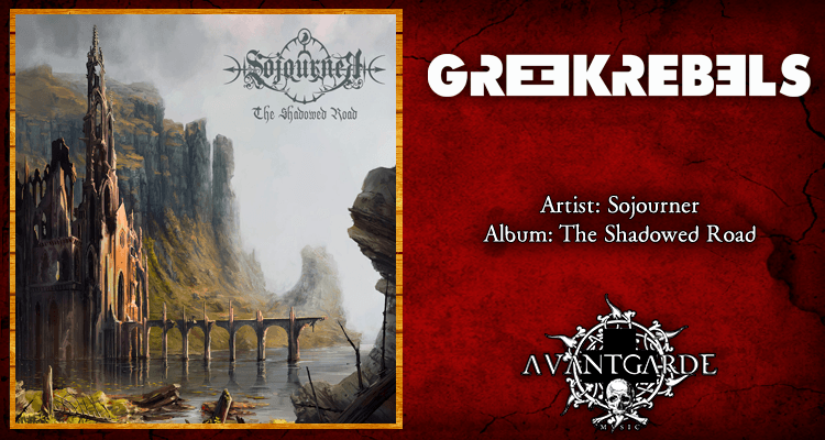 Sojourner - The Shadowed Road (Avantgarde Music) - Greek Rebels