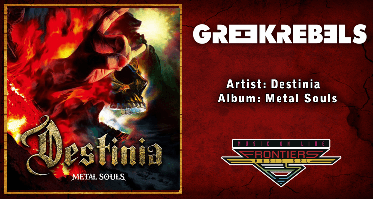 Destinia – Metal Souls (Frontiers) - Greek Rebels