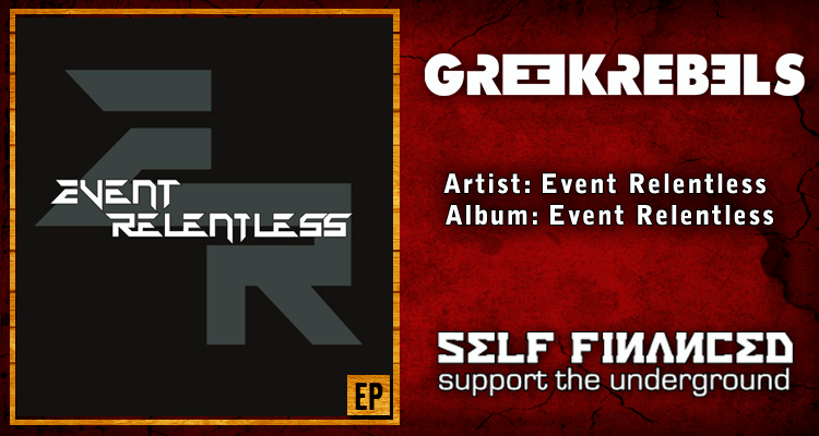 Event Relentless - Event Relentless [ΕΡ] (Self Financed) - Greek Rebels
