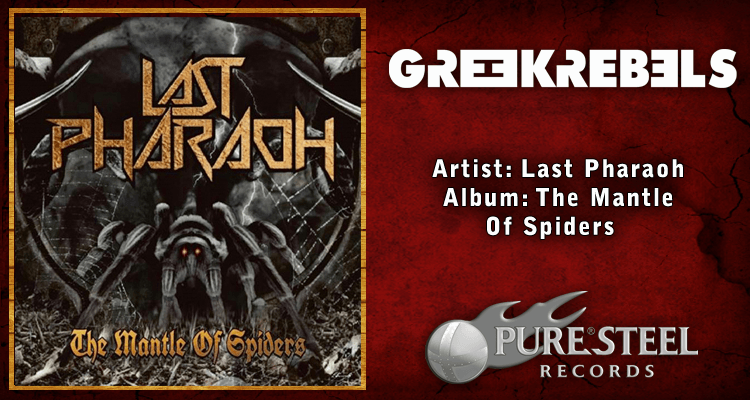 Last Pharaoh - The Mantle Of Spiders (Pure Steel) - Greek Rebels