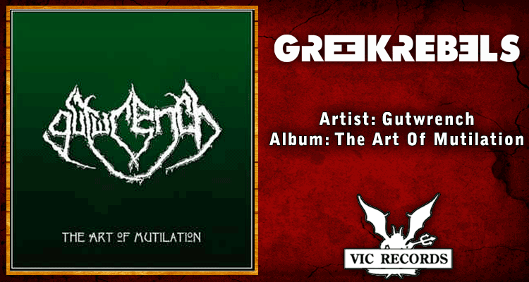 Gutwrench – The Art Of Mutilation [Compilation] (Vic) - Greek Rebels