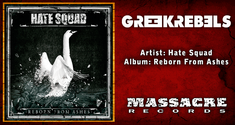 Hate Squad– Reborn From Ashes (Massacre) - Greek Rebels