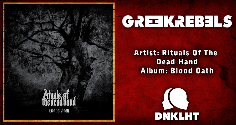 Rituals Of The Dead Hand – Blood Oath (Dunkelheit Produktionen) - Greek ...
