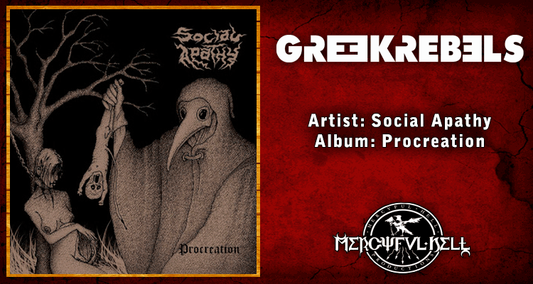 Social Apathy – Procreation (Mercyful Hell Productions) - Greek Rebels