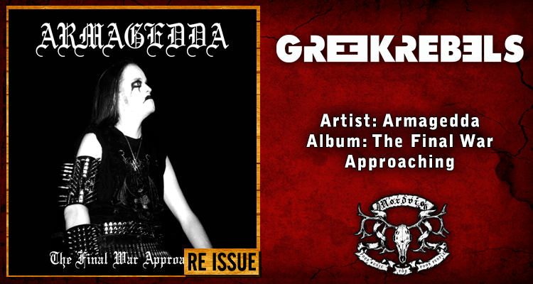 Armagedda - The Final War Approaching (Nordvis) [Re-issue] - Greek Rebels