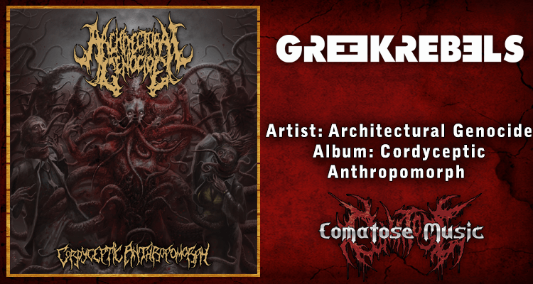 Architectural Genocide – Cordyceptic Anthropomorph (Comatose Music ...