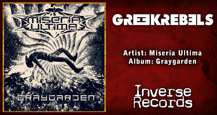 Miseria Ultima – Graygarden (Inverse) - Greek Rebels