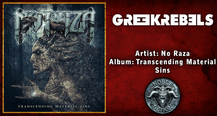 No Raza – Transcending Material Sins (Noble Demon) - Greek Rebels