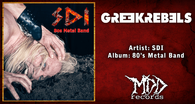 SDI – 80s Metal Band (MDD) - Greek Rebels