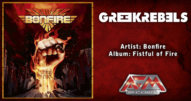 Bonfire – Fistful Of Fire (AFM) - Greek Rebels