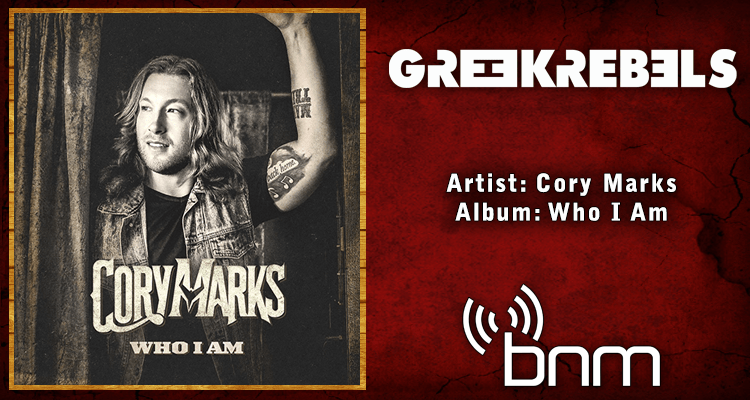 Cory Marks – Who I Am (Better Noise Music) - Greek Rebels