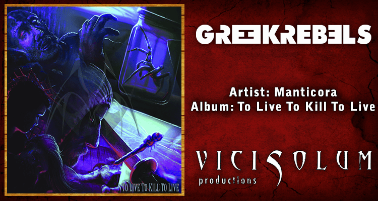 Manticora – To Live To Kill To Live (ViciSolum Productions) - Greek Rebels