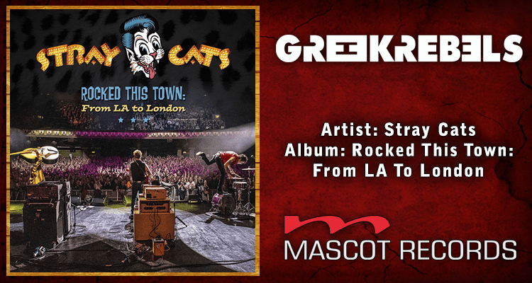 Stray Cats – Rocked This Town: From LA To London (Mascot) - Greek Rebels