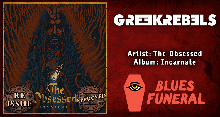 The Obsessed – Incarnate [Re-Issue] (Blues Funeral Recordings) - Greek ...