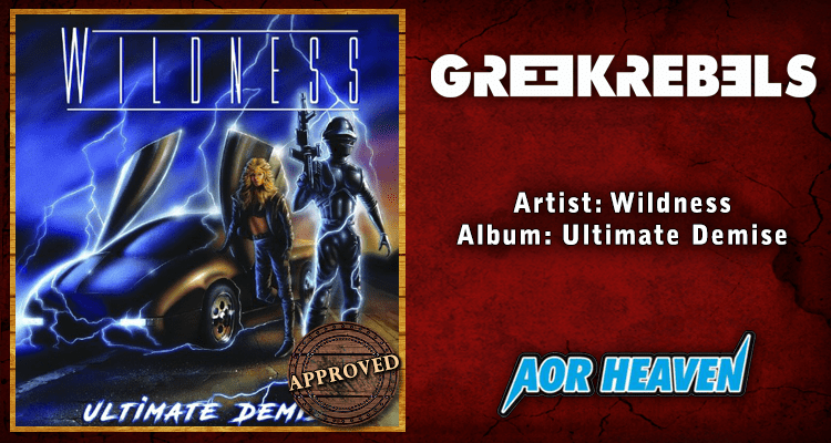 Wildness – Ultimate Demise (AOR Heaven) - Greek Rebels
