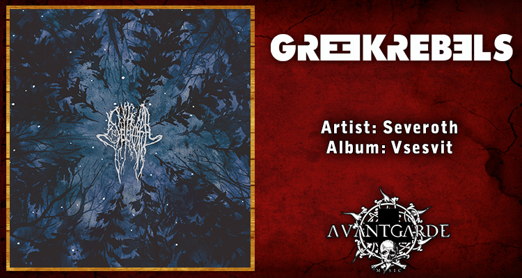 Severoth – Vsesvit (Avantgarde Music) - Greek Rebels