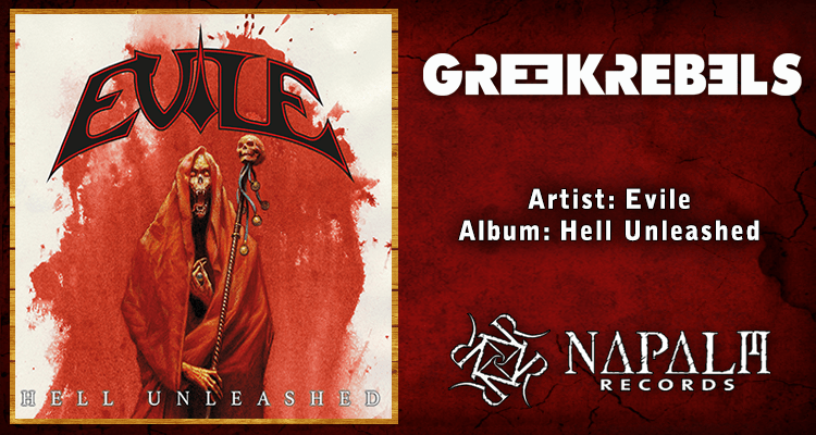 Evile – Hell Unleashed (Napalm) - Greek Rebels