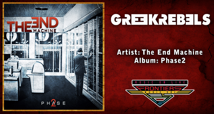 The End Machine – Phase2 (Frontiers) - Greek Rebels