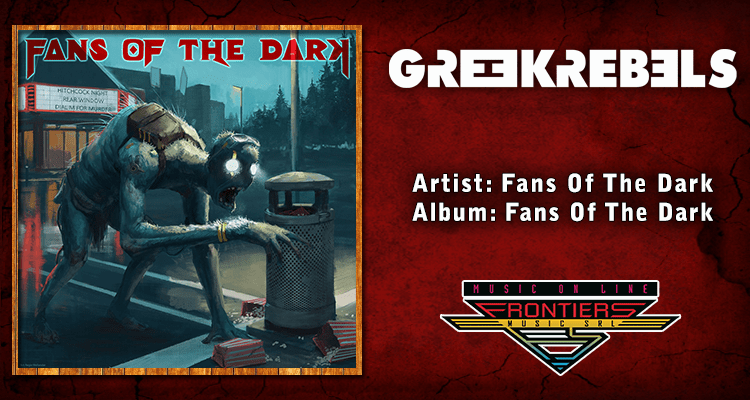 Fans Of The Dark – Fans Of The Dark (Frontiers) - Greek Rebels