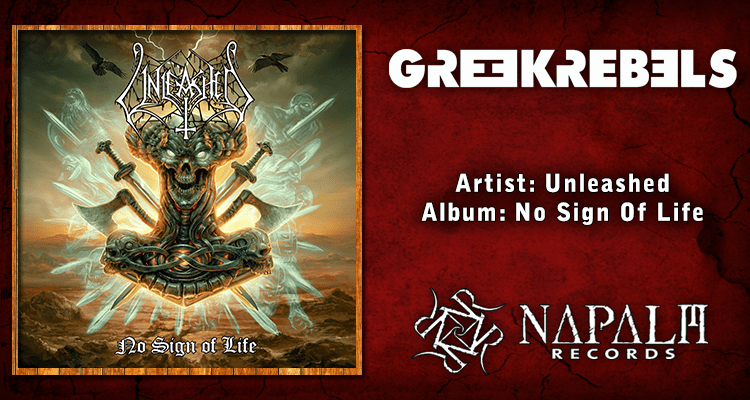 Unleashed – No Sign Of Life (Napalm) - Greek Rebels