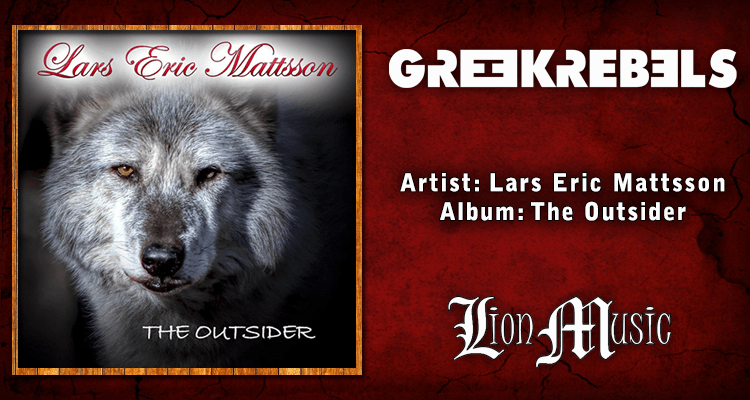 Lars Eric Mattsson – The Outsider (Lion Music) - Greek Rebels