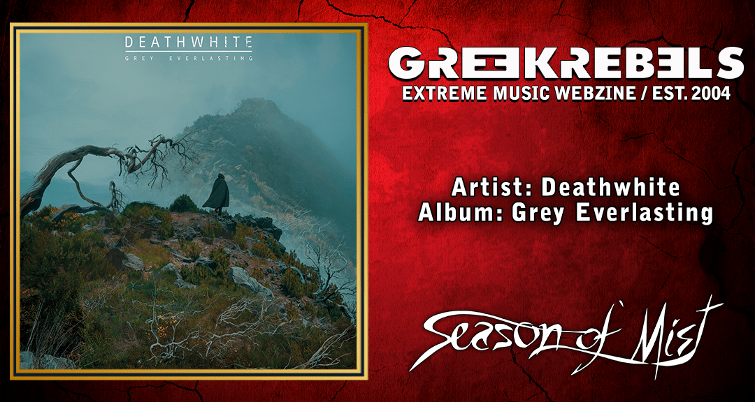 Deathwhite – Grey Everlasting (Season Of Mist) - Greek Rebels