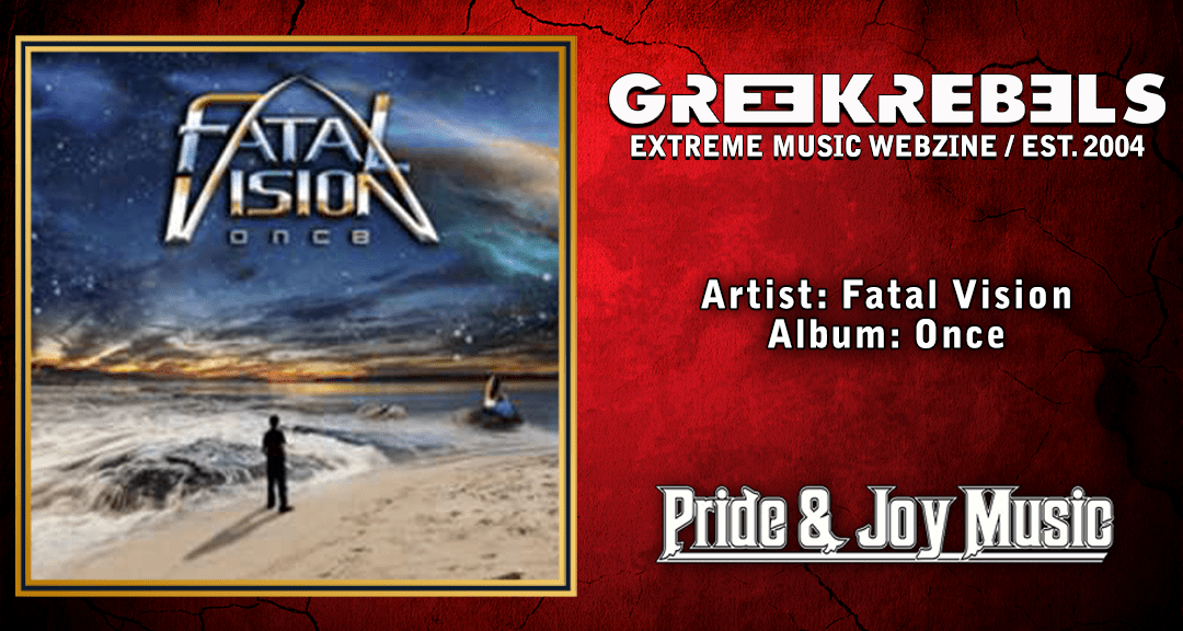 Fatal Vision – Once (Pride & Joy Music) - Greek Rebels