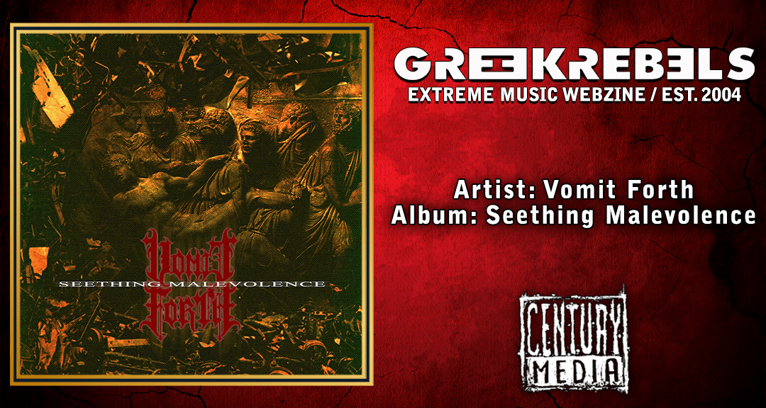 Vomit Forth - Seething Malevolence (Century Media) - Greek Rebels