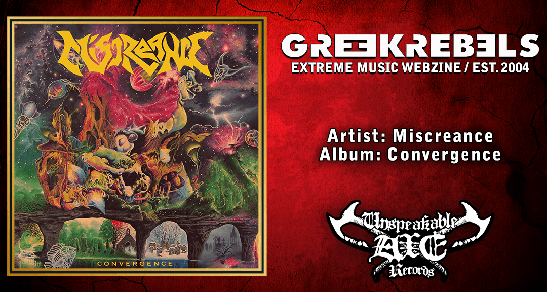 Miscreance – Convergence (Unspeakable Axe) - Greek Rebels