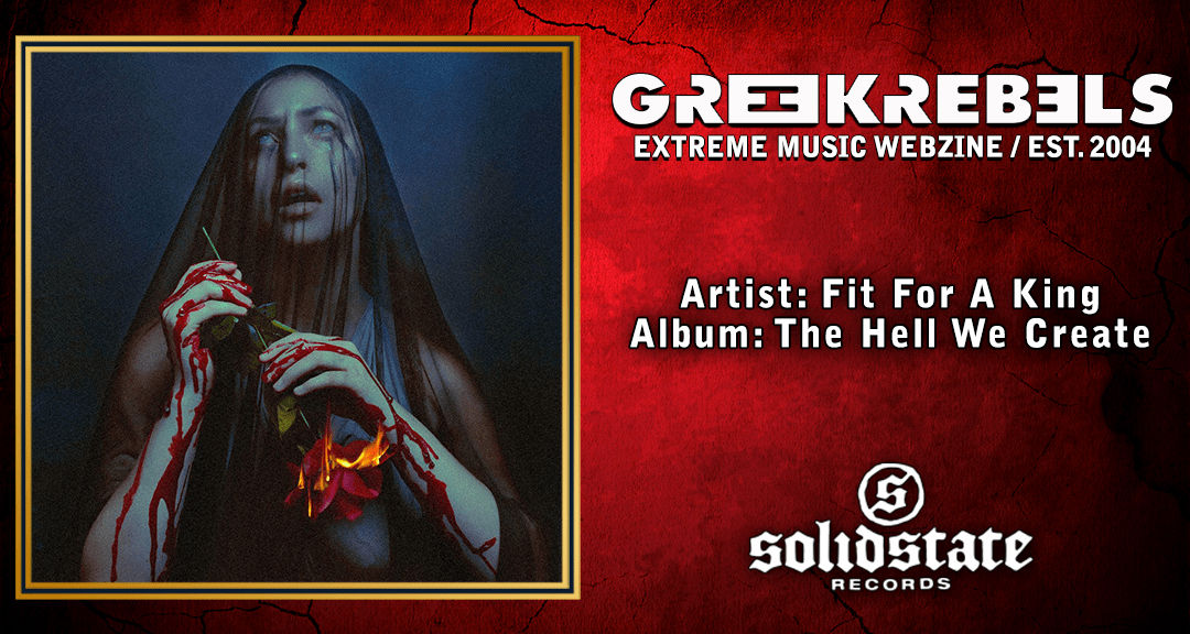 Fit For A King – The Hell We Create (Solid State) - Greek Rebels