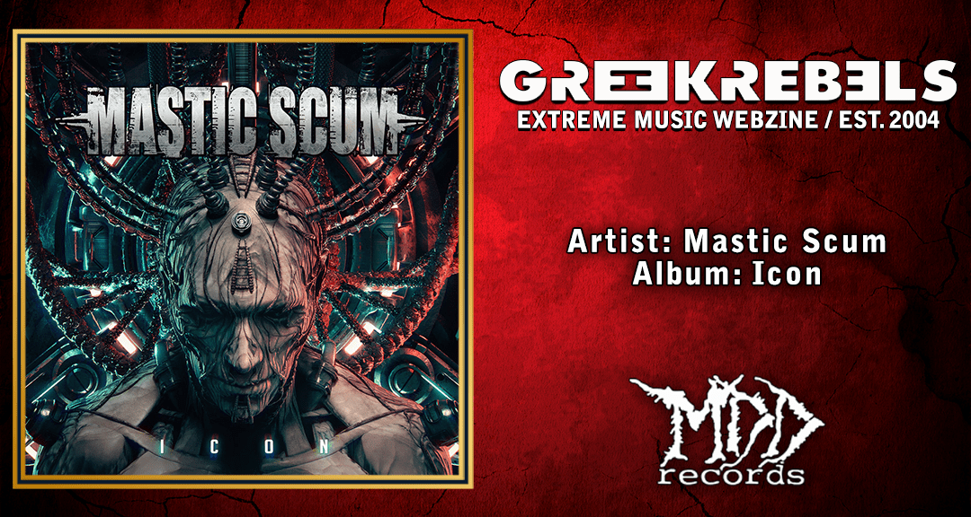 Mastic Scum – Icon (MDD) - Greek Rebels