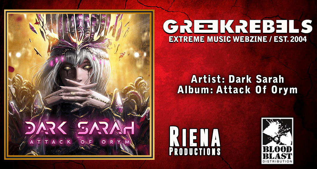 Dark Sarah – Attack Of Orym (Riena Productions/Blood Blast Distribution) - Greek Rebels