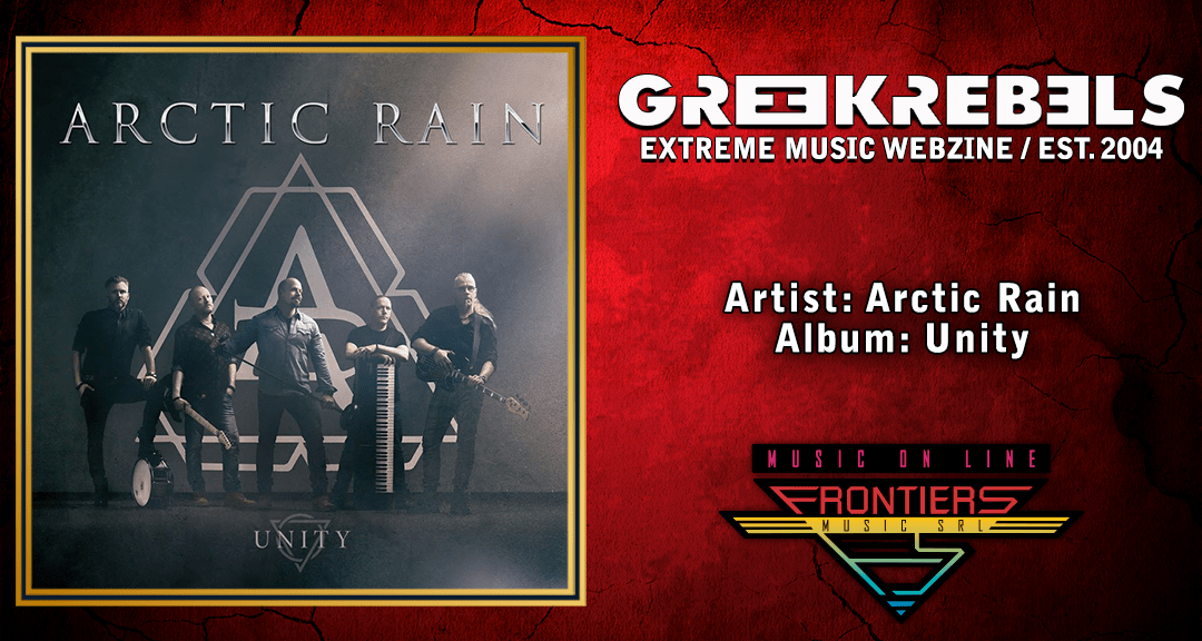 Arctic Rain – Unity (Frontiers Music) - Greek Rebels