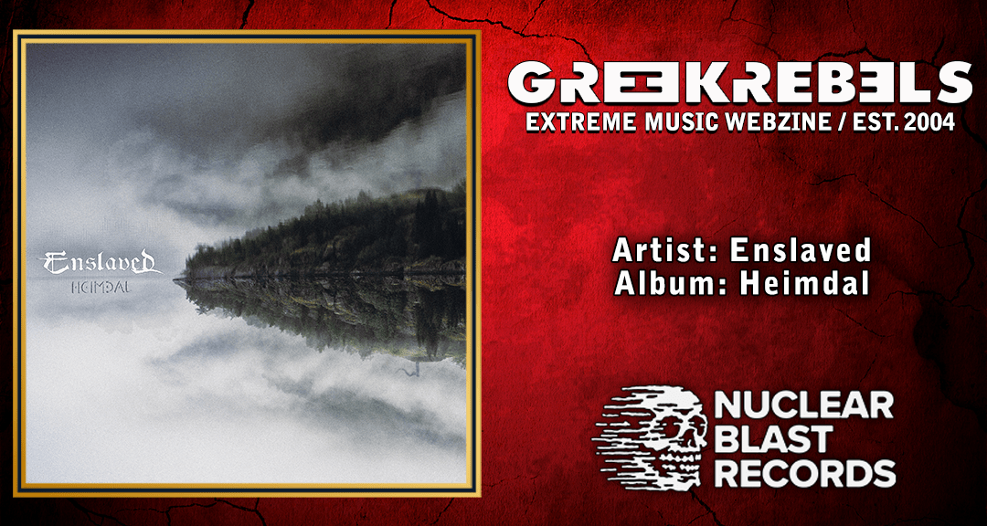 Enslaved - Heimdal (Nuclear Blast) - Greek Rebels