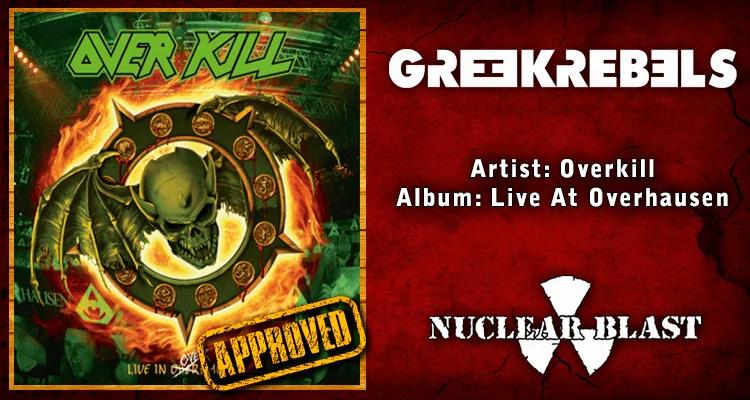 Overkill – Live In Overhausen (Nuclear Blast) - Greek Rebels