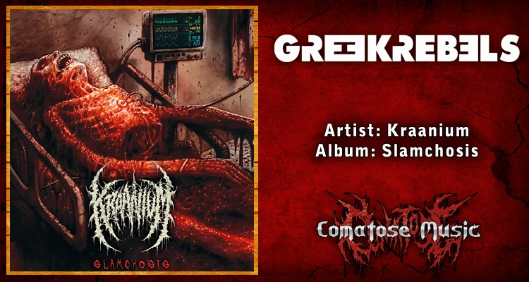Kraanium – Slamchosis (Comatose Music) - Greek Rebels