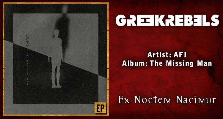 AFI – The Missing Man [EP] (Ex Noctem Nacimur) - Greek Rebels