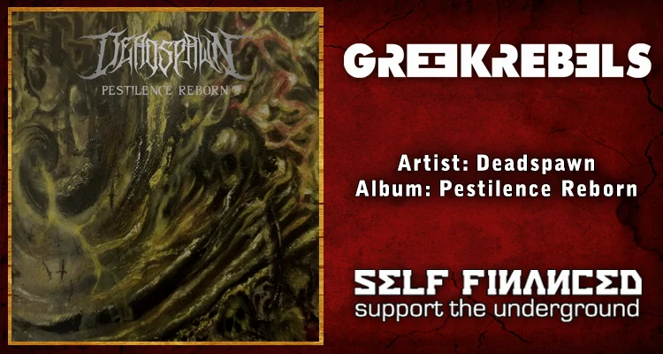 Deadspawn – Pestilence Reborn (Self-Financed) - Greek Rebels