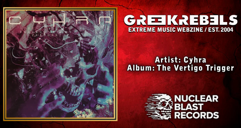 Cyhra – The Vertigo Trigger (Nuclear Blast) - Greek Rebels